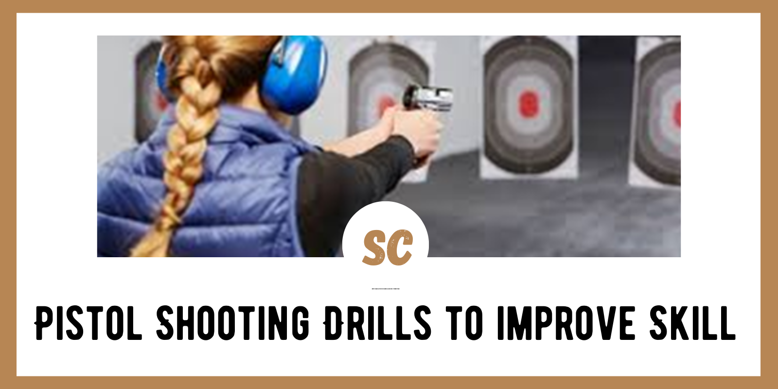 Pistol Shooting Drills to improve Skill - Guns Ammo and Preparedness